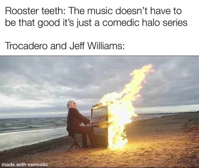 Rooster teeth: The music doesn't have to be that good it's just a ...