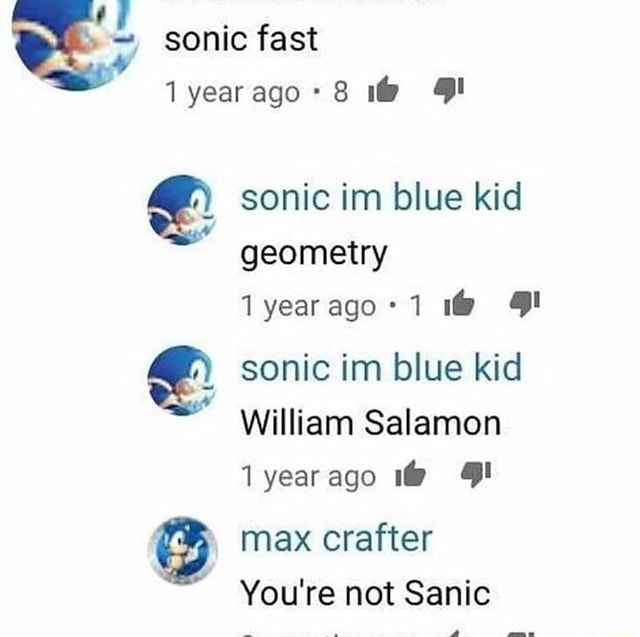 Sonic fast sonic im blue kid geometry 6) sonic im blue kid William ...