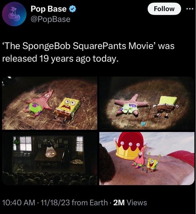 Pop Base 'The SpongeBob SquarePants Movie' was released 19 years ago ...