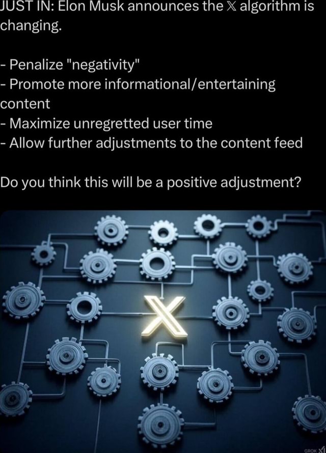 JUST IN: Elon Musk announces the X algorithm is changing. - Penalize "negativity" - Promote more ...