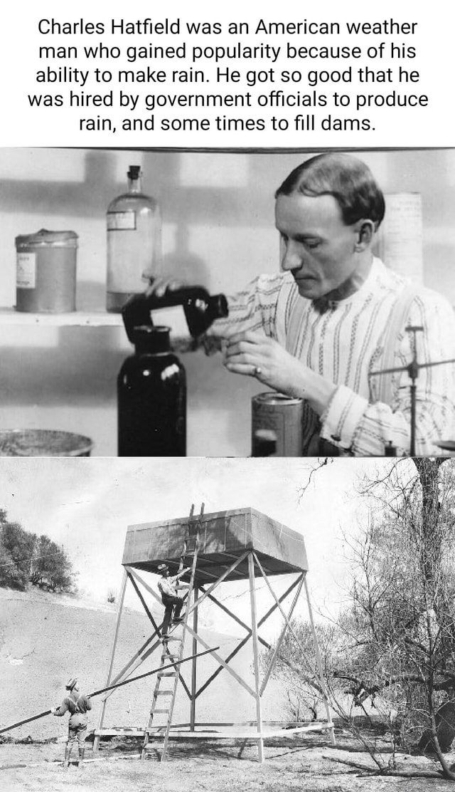 Charles Hatfield was an American weather man who gained popularity ...