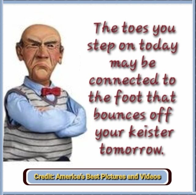The toes you step on today may be connected to the foot that bounces of ...