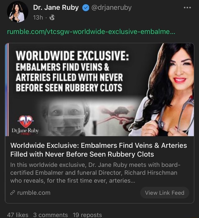 Dr. Jane Ruby @ @drjaneruby 4 8 WORLDWIDE EXCLUSIVE: EMBALMERS FIND VEINS & ARTERIES FILLED WITH ...