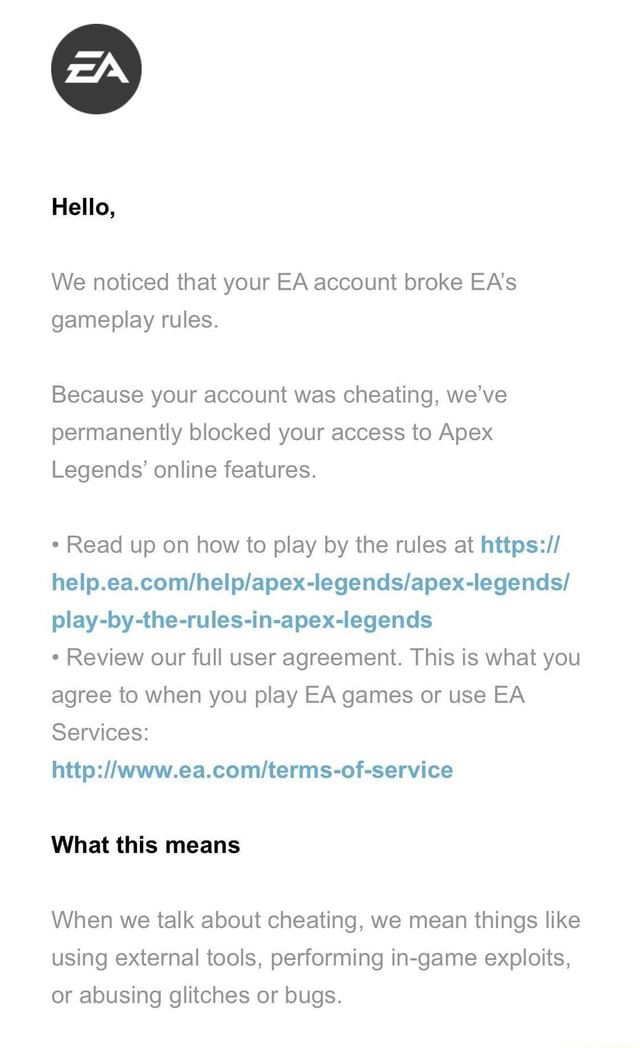 Hello, We noticed that your EA account broke EA's gameplay rules ...