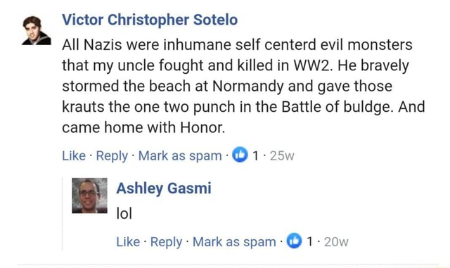 Victor Christopher Sotelo All Nazis were inhumane self centerd evil ...