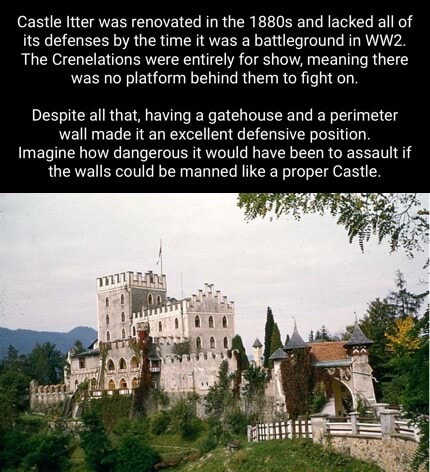 Castle Itter was renovated in the 1880s and lacked all of its defenses ...