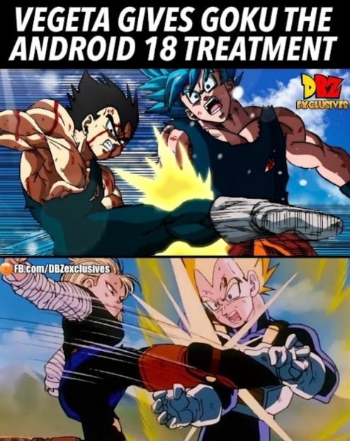 VEGETA GIVES GOKU THE ANDROID 18 TREATMENT - America’s best pics and videos