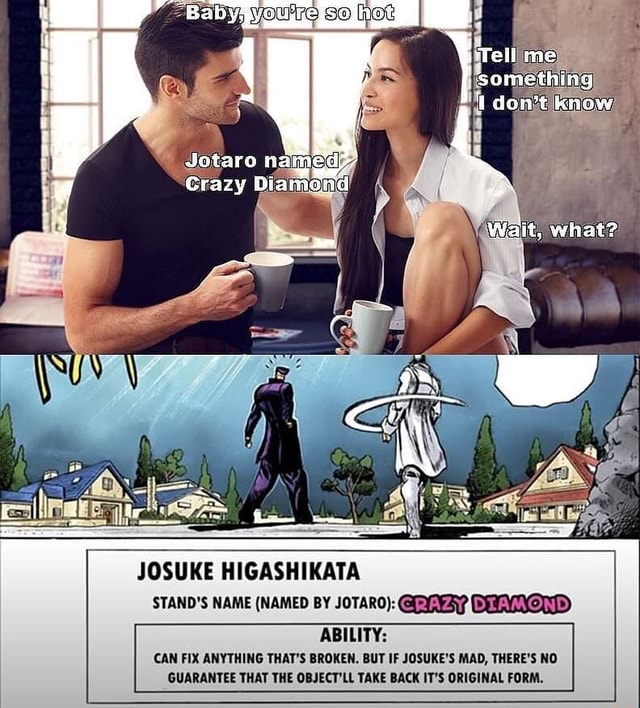 JOSUKE HIGASHIKATA STAND'S NAME (NAMED BY JOTARO): ABILITY: CAN FIX ...