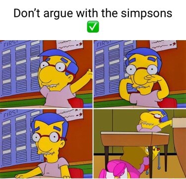 Don't argue with the simpsons - iFunny
