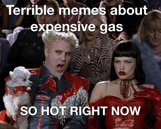 Terrible memes about expensive gas SO HOT RIGHT NOW - iFunny