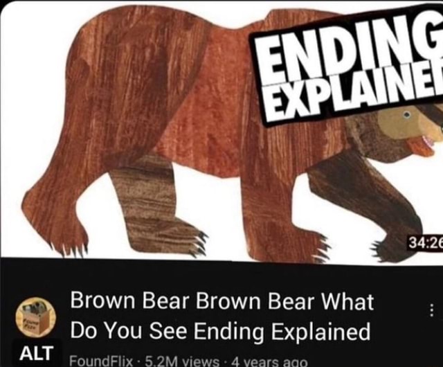 Ail Brown Bear Brown Bear What Do You See Ending Explained ALT ...