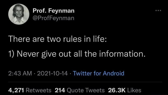 Wonder what the second rule is - Prof. Feynman @ProfFeynman There are ...