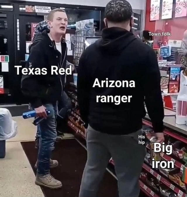 Texas Red Arizona ranger Big iron - iFunny