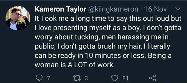 Kameron Taylor Kiingkameron 16 Nov It Took Me A Long Time To Say This