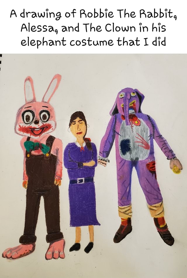 A drawing of Robbie The Rabbit, Alessa, and The Clown in his elephant ...
