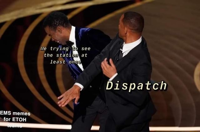 Me trying the stata Dispatch EMS memes for ETOH teams - iFunny