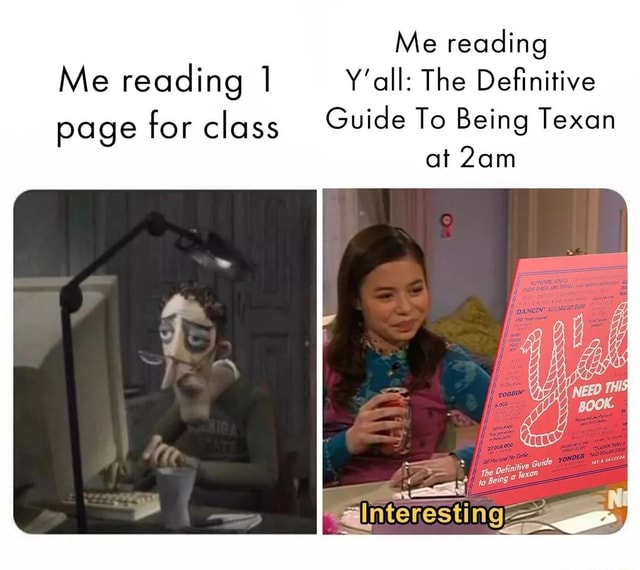 Me reading Me reading Y'all: The Definitive page for class Guide To ...