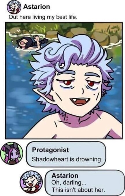 Astarion Out here living my best life. Protagonist Shadowheart is ...