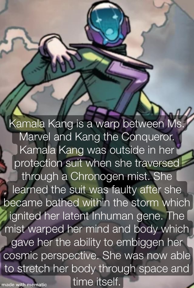 Kamala Kang is a warp between Ms. Marvel and Kang the Conqueror. Kamala ...