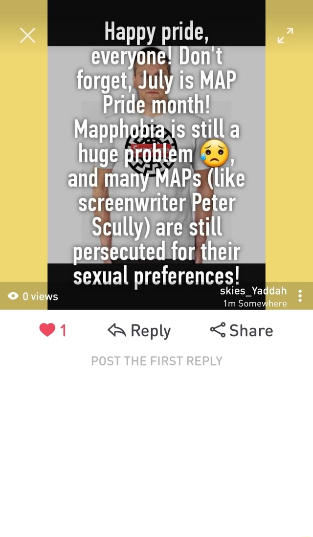 Pride, everyone! Don't forget, July is MAP Pride month! Mapphobia is ...