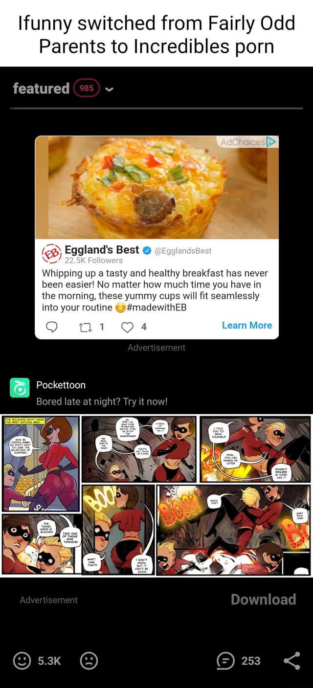 Ifunny switched from Fairly Odd Parents to Incredibles porn featured Eggland's Best EgglandsBest ...