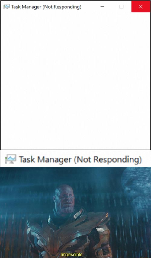 Task Manager (Not Respondlng) ' Task Manager (Not Responding) - iFunny