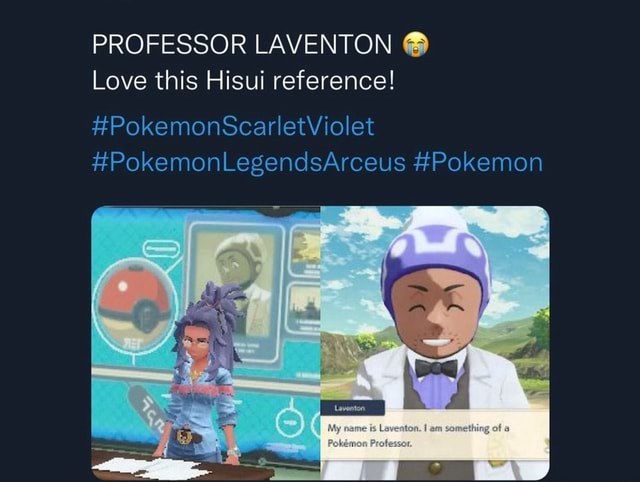 PROFESSOR LAVENTON Love this Hisui reference! #PokemonScarletViolet # ...