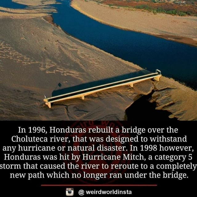 In 1996, Honduras rebuilt a bridge over the Choluteca river, that was ...