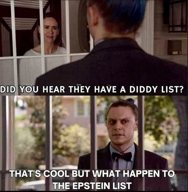 DID YOU HEAR THEY HAVE A DIDDY LIST? THAT'S COOL BUT WHAT HAPPEN TO THE ...