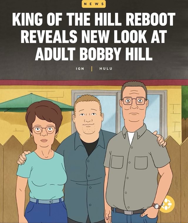 KING OF THE HILL REBOOT REVEALS NEW LOOK AT ADULT BOBBY HILL - iFunny
