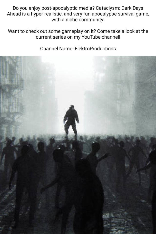 Do you enjoy post-apocalyptic media? Cataclysm: Dark Days Ahead is a ...