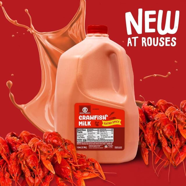 Introducing Rouses New CRAWFISH FLAVORED MILK chock-full of Vitamin D ...