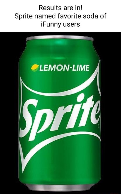 Results are in! Sprite named favorite soda of iFunny users @LEMON-LIME ...