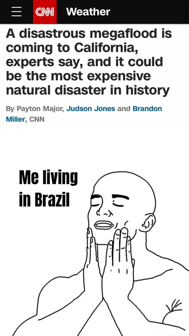 = CAN) Weather A disastrous megaflood is coming to California, experts ...