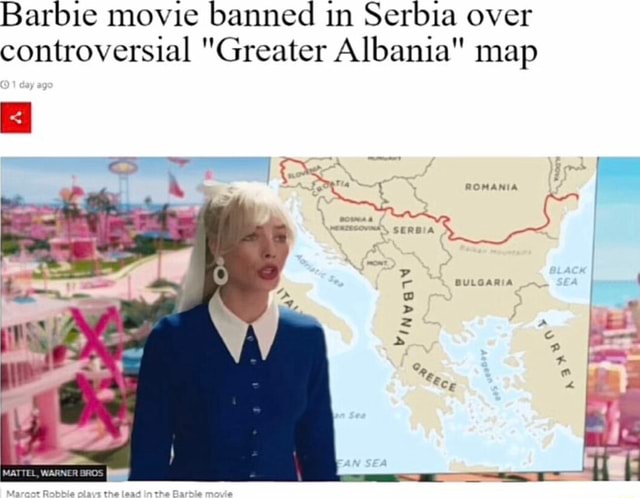 Barbie movie banned in Serbia over controversial "Greater Albania" map ...