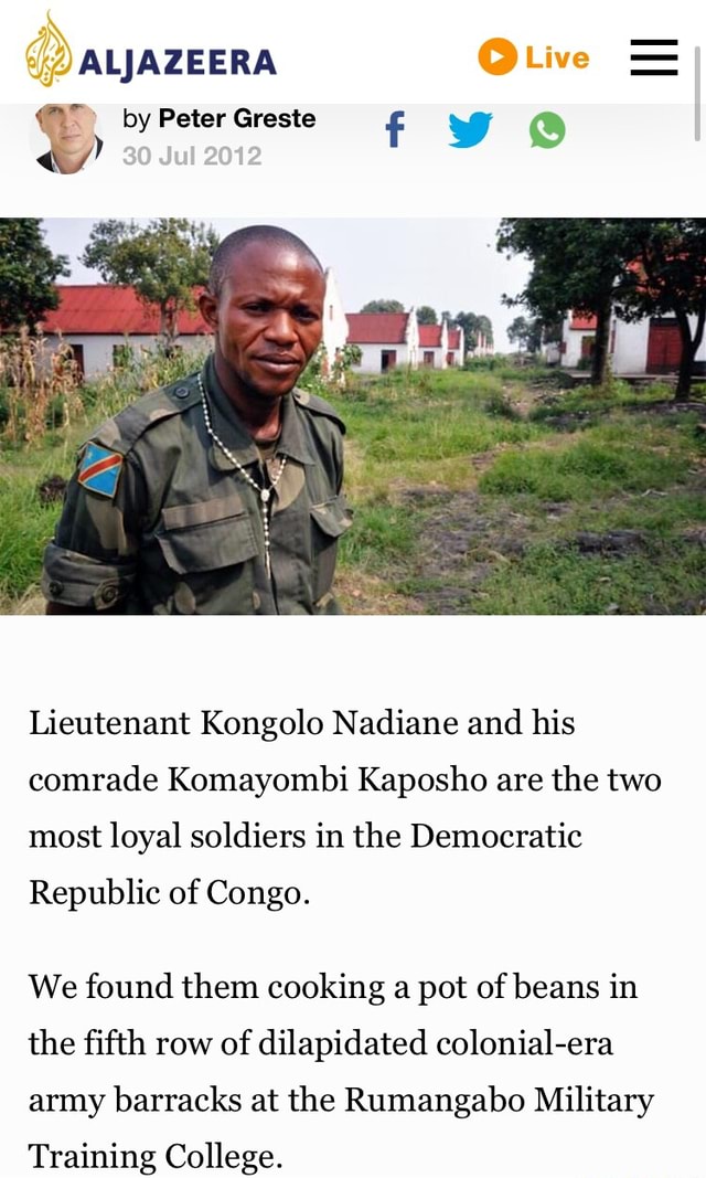 ALJAZEERA CLive = by Peter Greste Jul 2012 Lieutenant Kongolo Nadiane and his comrade Komayombi ...
