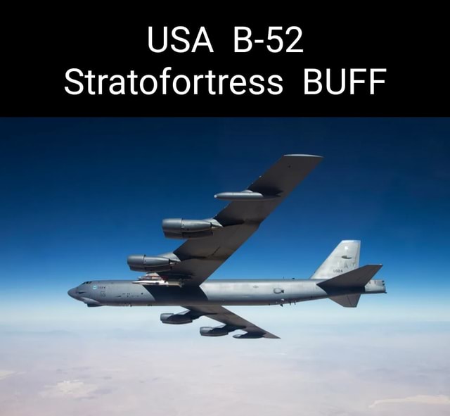 USA B-52 Stratofortress BUFF - America’s best pics and videos
