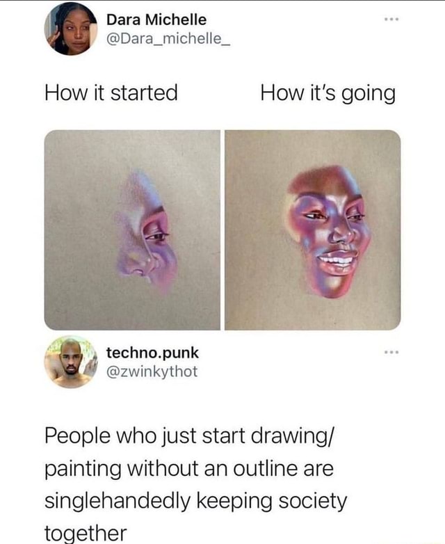 Dara @Dara_michelle_ How it started How it's going @aawinkythot People ...