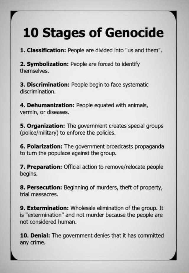 10 Stages of Genocide 1. Classification: People are divided into "us ...