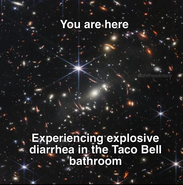 You are here Experiencing explosive diarrhea in the Taco Bell bathroom ...