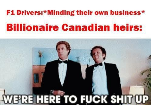 Drivers:* Minding their own business* Billionaire Canadian heirs: - iFunny