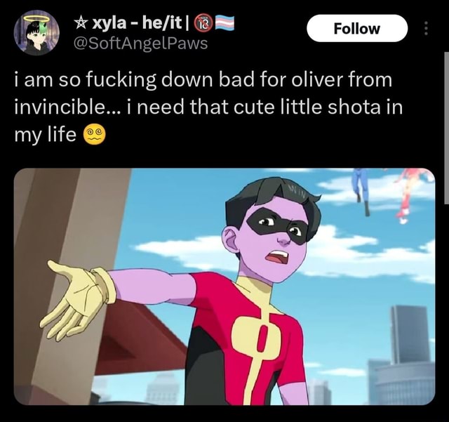 @SoftAngelPaws Follow iam so fucking down bad for oliver from ...