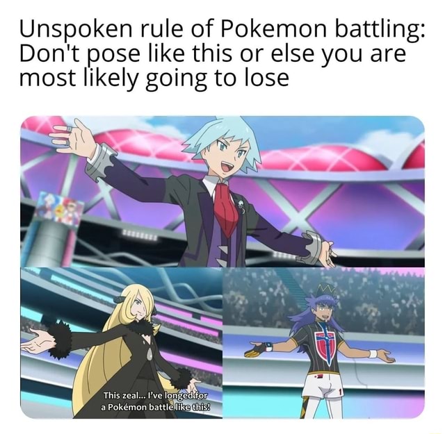 Unspoken rule of Pokemon battling: Don't pose like this or else you are ...