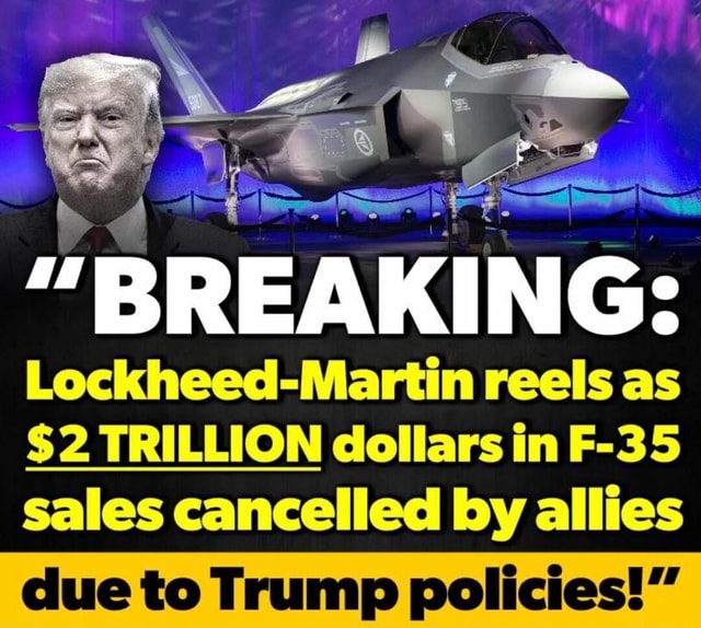 "BREAKING: Lockheed-Martin reels as $2 TRILLION dollars in F-35 sales ...