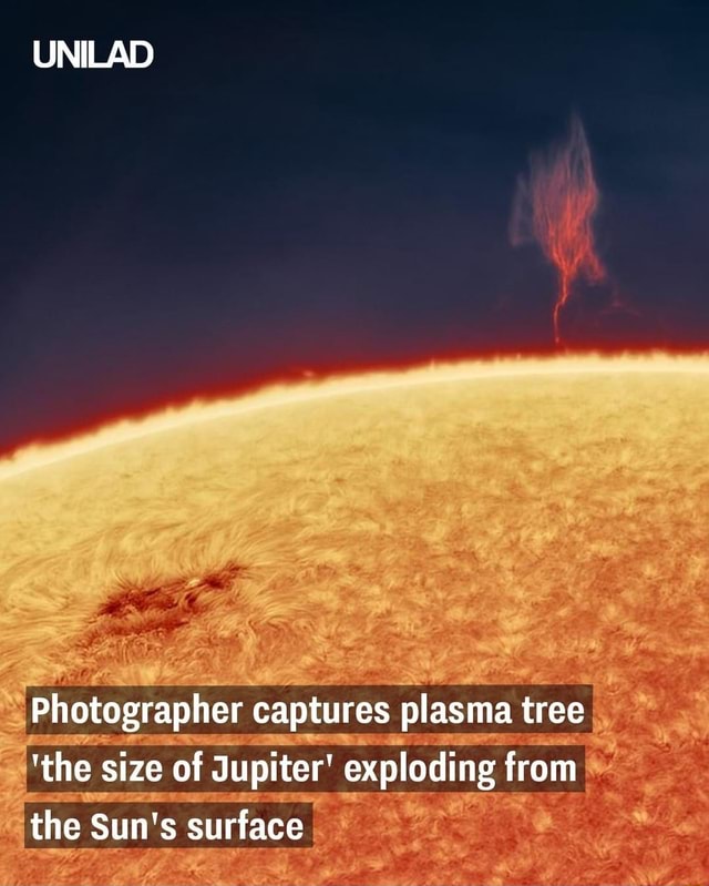 UNILAD Photographer captures plasma tree 'the size of Jupiter ...