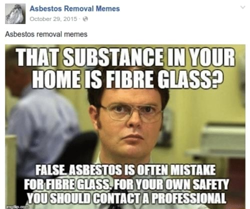 Asbestos Removal Memes Asbestos removal memes THAT SUBSTANCE IN YOUR ...