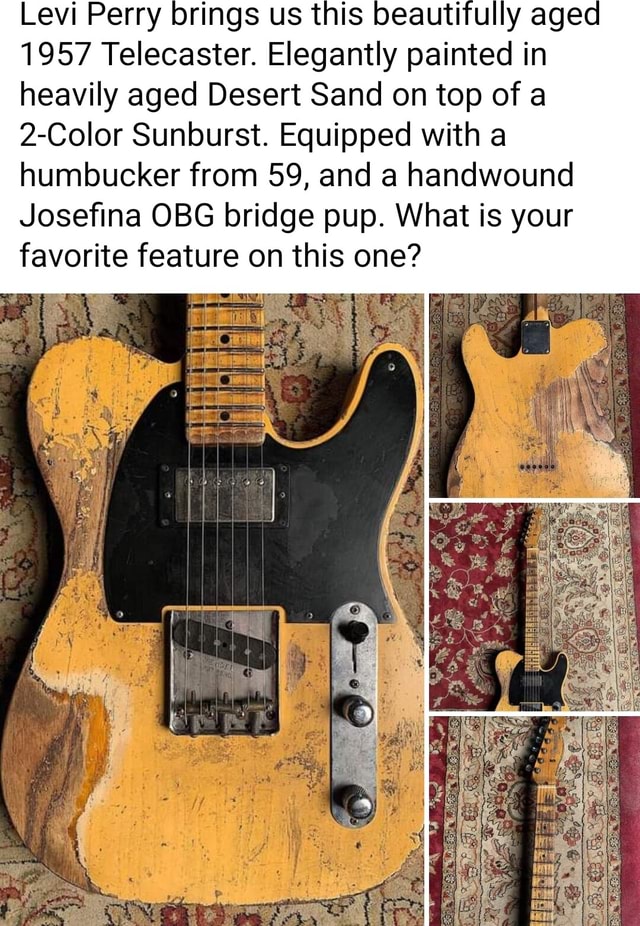 Levi Perry brings us this beautifully aged 1957 Telecaster. Elegantly ...