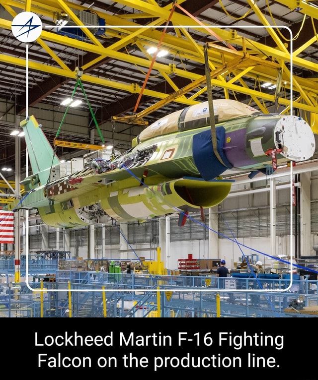 Lockheed Martin F-16 Fighting Falcon on the production line. - iFunny