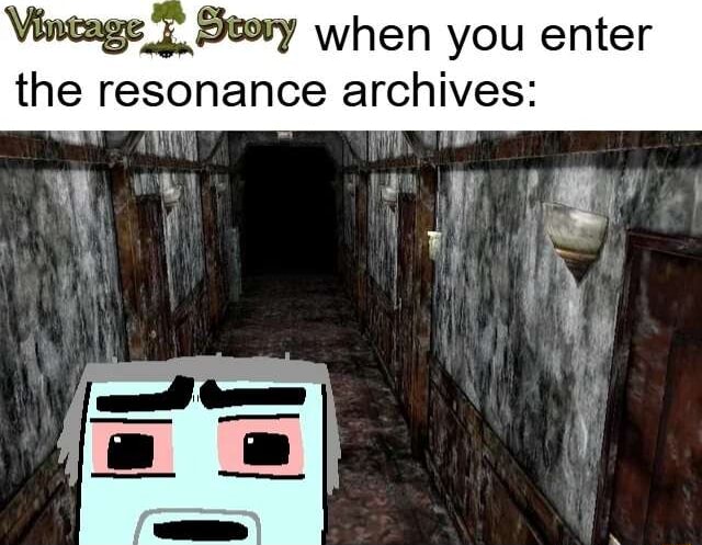 Vintage Beory when you enter the resonance archives: - iFunny