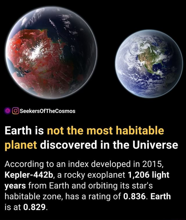 SeekersOfTheCosmos Earth is not the most habitable planet discovered in the Universe According ...
